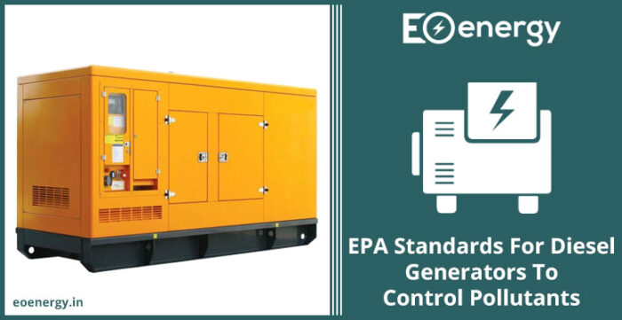 EPA Standards For Diesel Generators To Control Pollutants - Blog