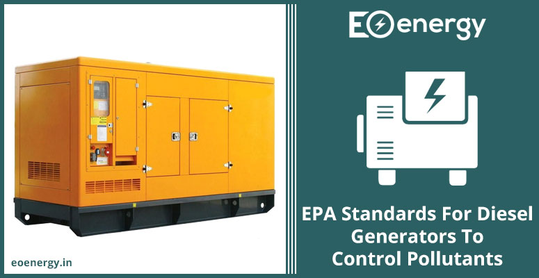 EPA Standards For Diesel Generators To Control Pollutants - Blog